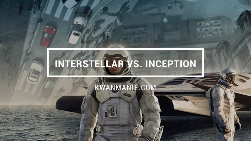Interstellar vs. Inception – KWANMANIE